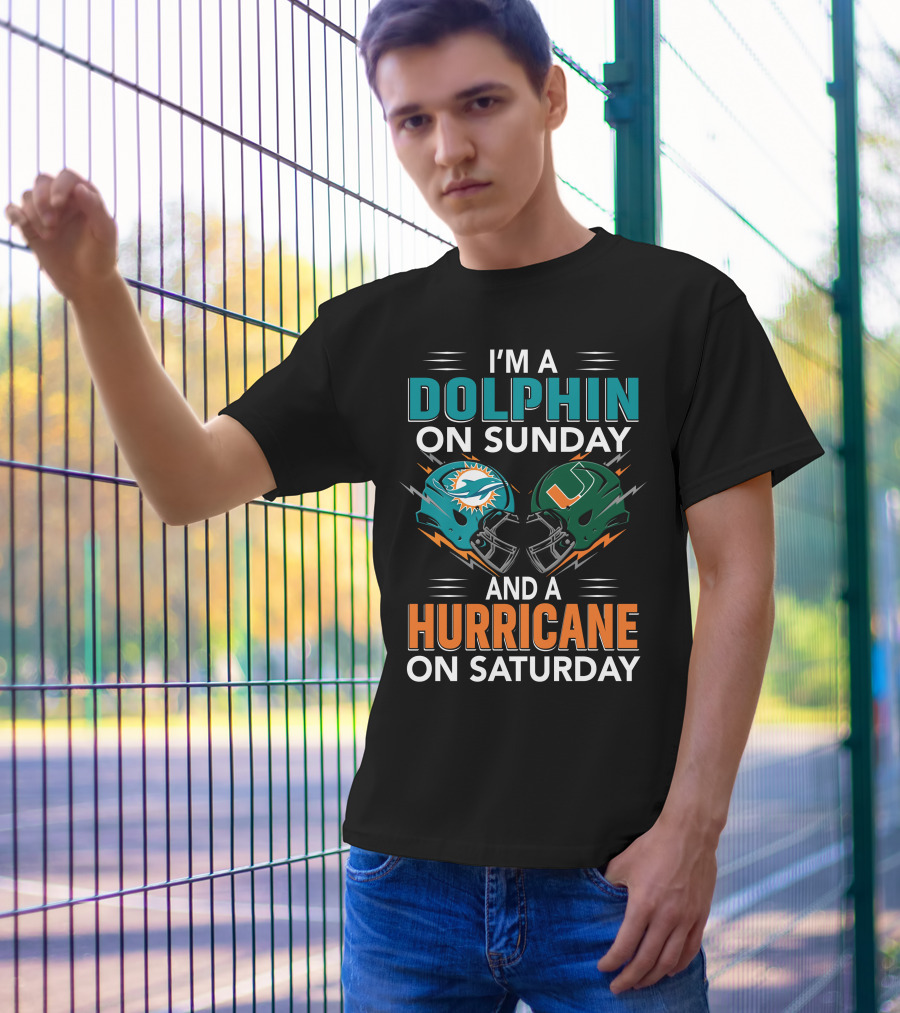 I'm A Miami Dolphin On Sunday And A Miami Hurricane On Saturday T-Shirt