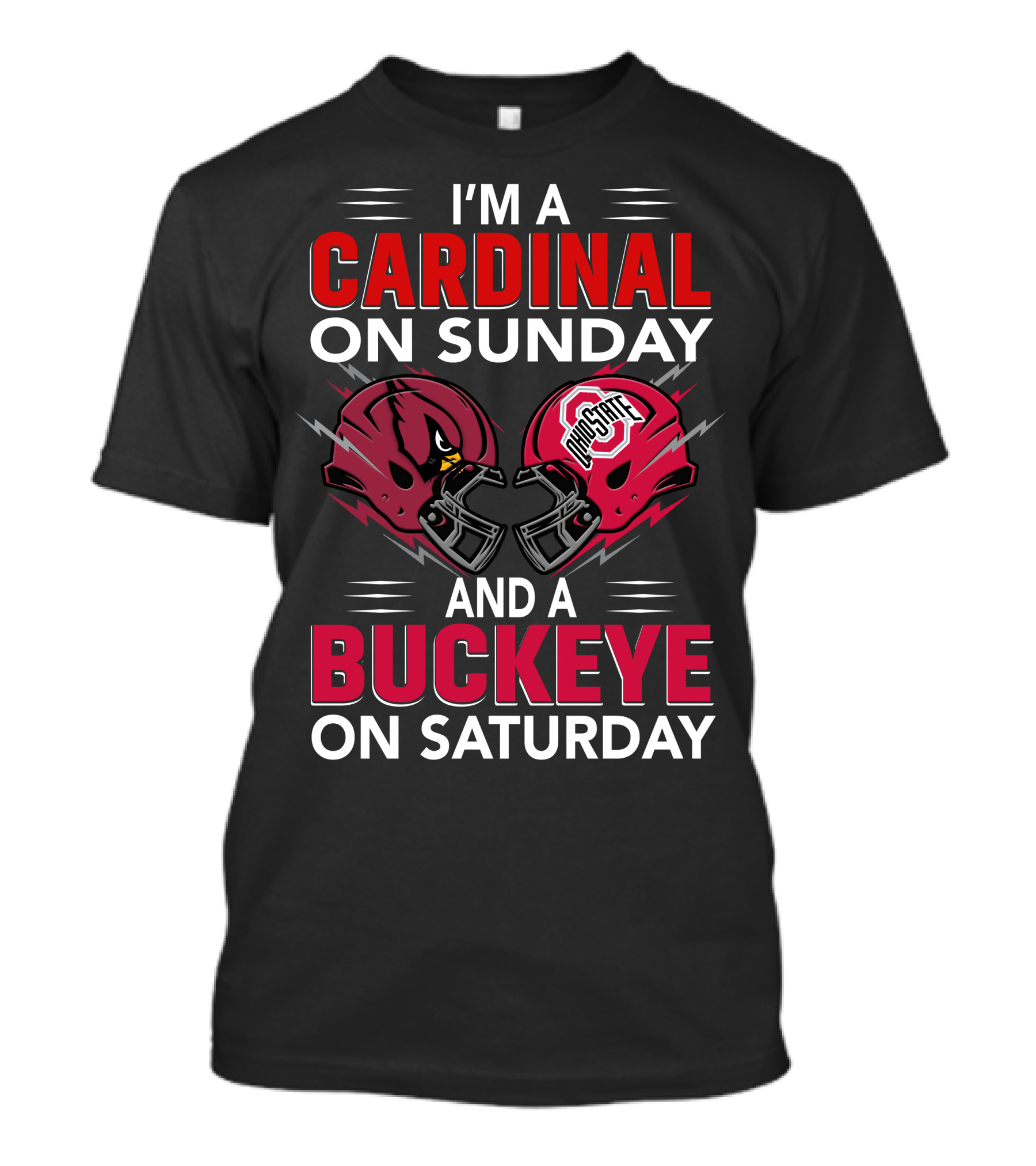 I'm A Cardinal On Sunday And A Buckeye On Saturday Football Helmets T-Shirt