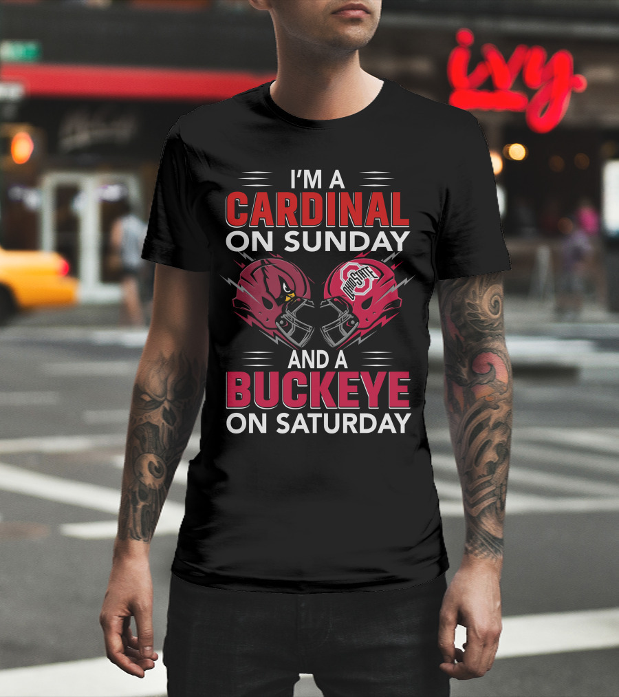 I'm A Cardinal On Sunday And A Buckeye On Saturday Football Helmets T-Shirt