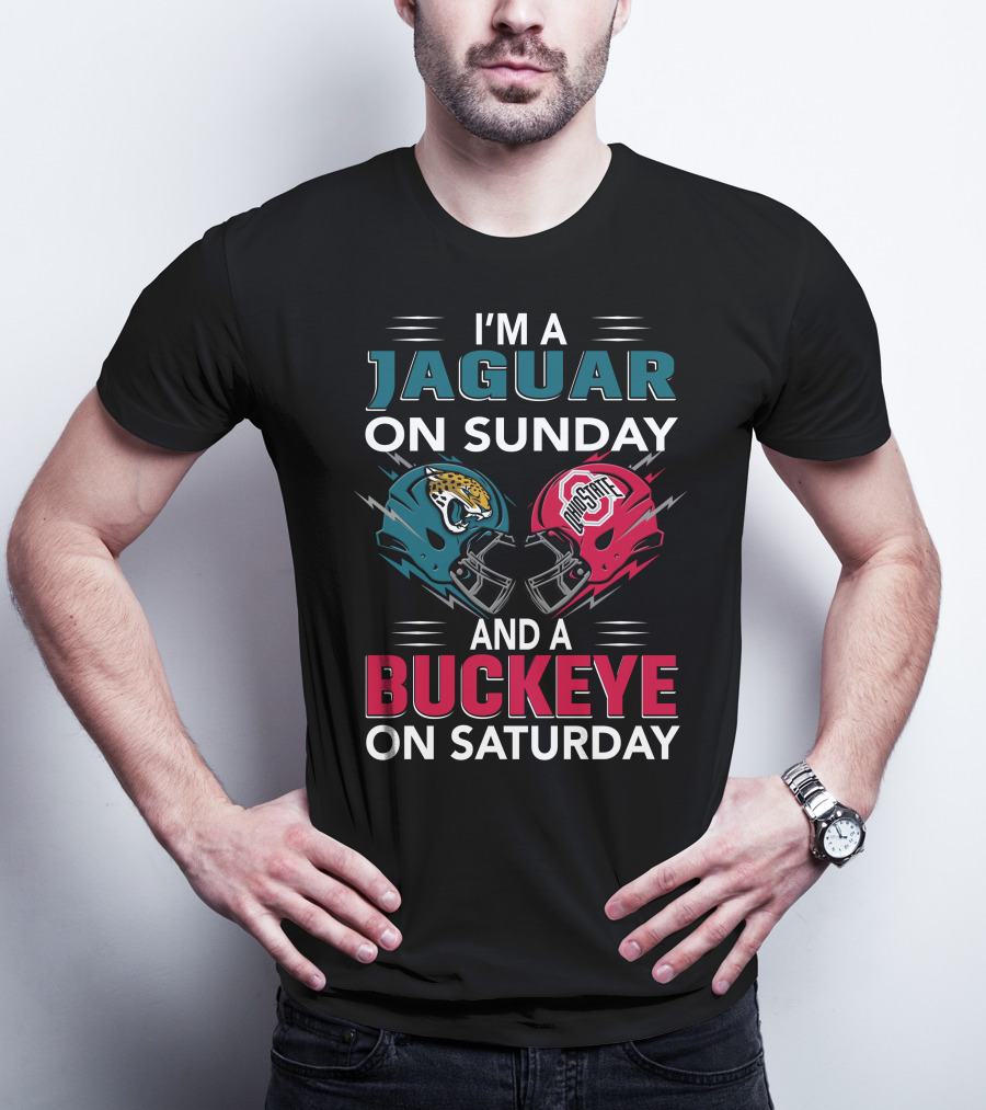 I'm A Jaguar On Sunday And A Buckeye On Saturday T-Shirt