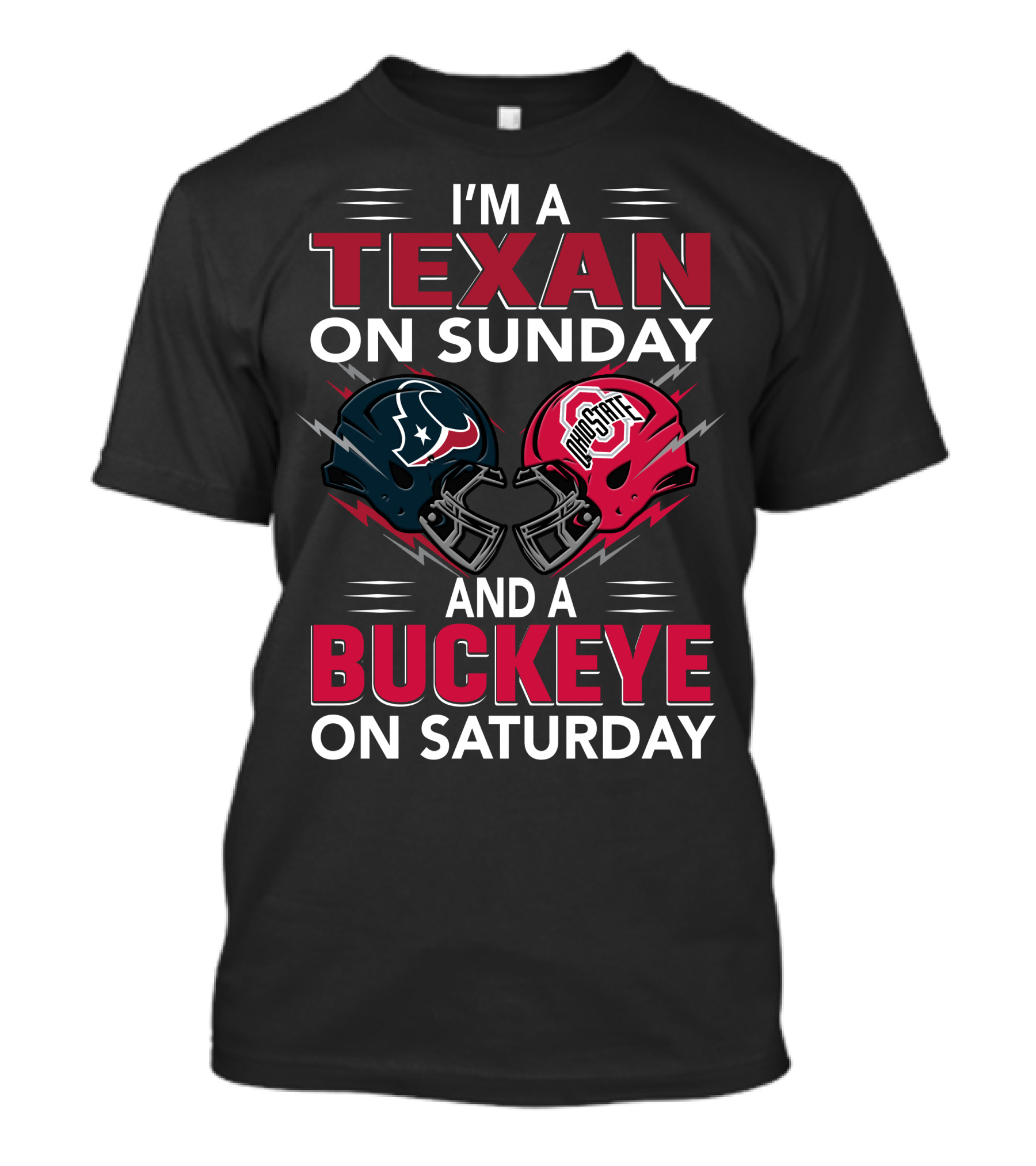 I'm A Texan On Sunday And A Buckeye On Saturday Football Helmets T-Shirt