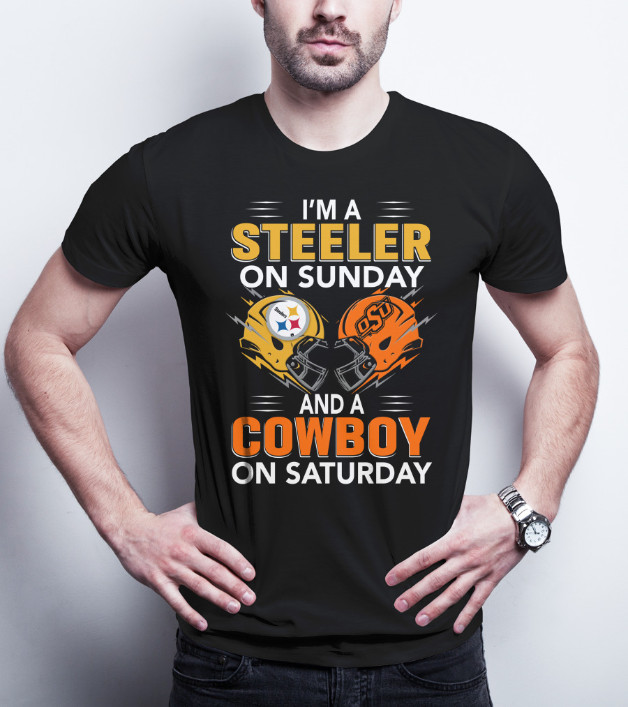I'm A Steeler On Sunday And A Cowboy On Saturday T-Shirt