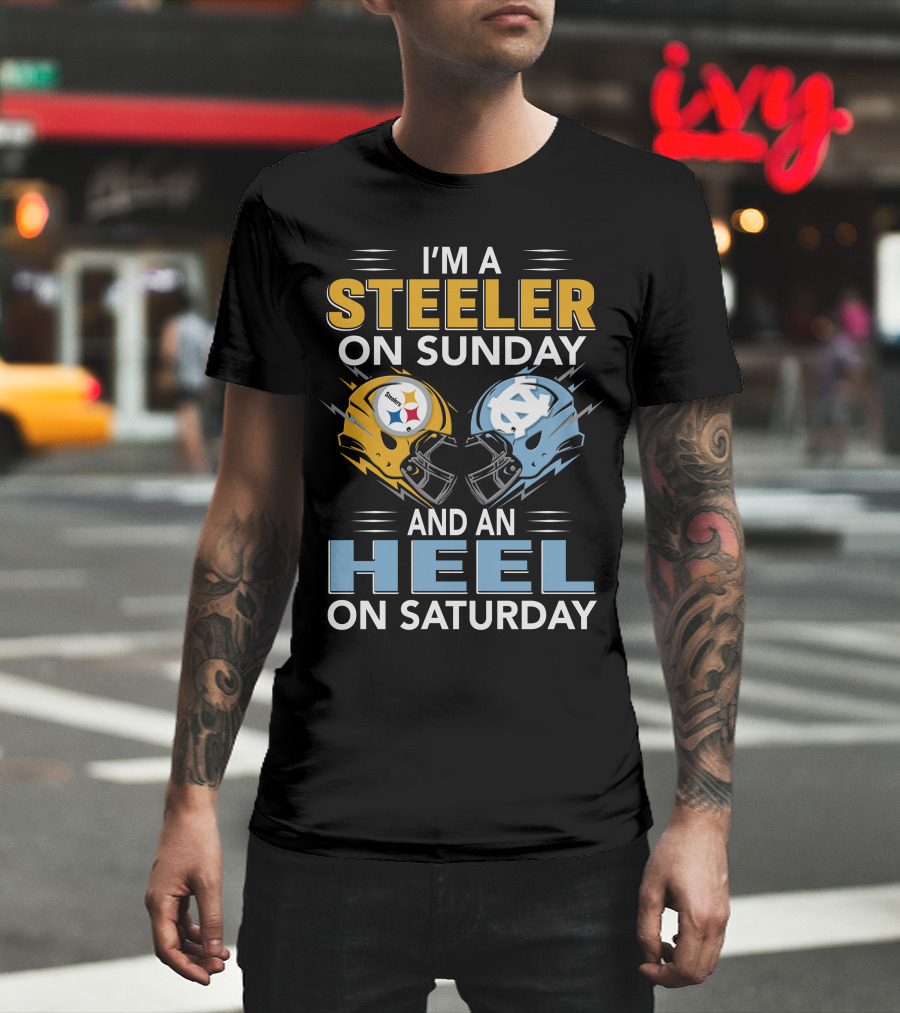 I'm A Steeler On Sunday And An Heel On Saturday T-Shirt