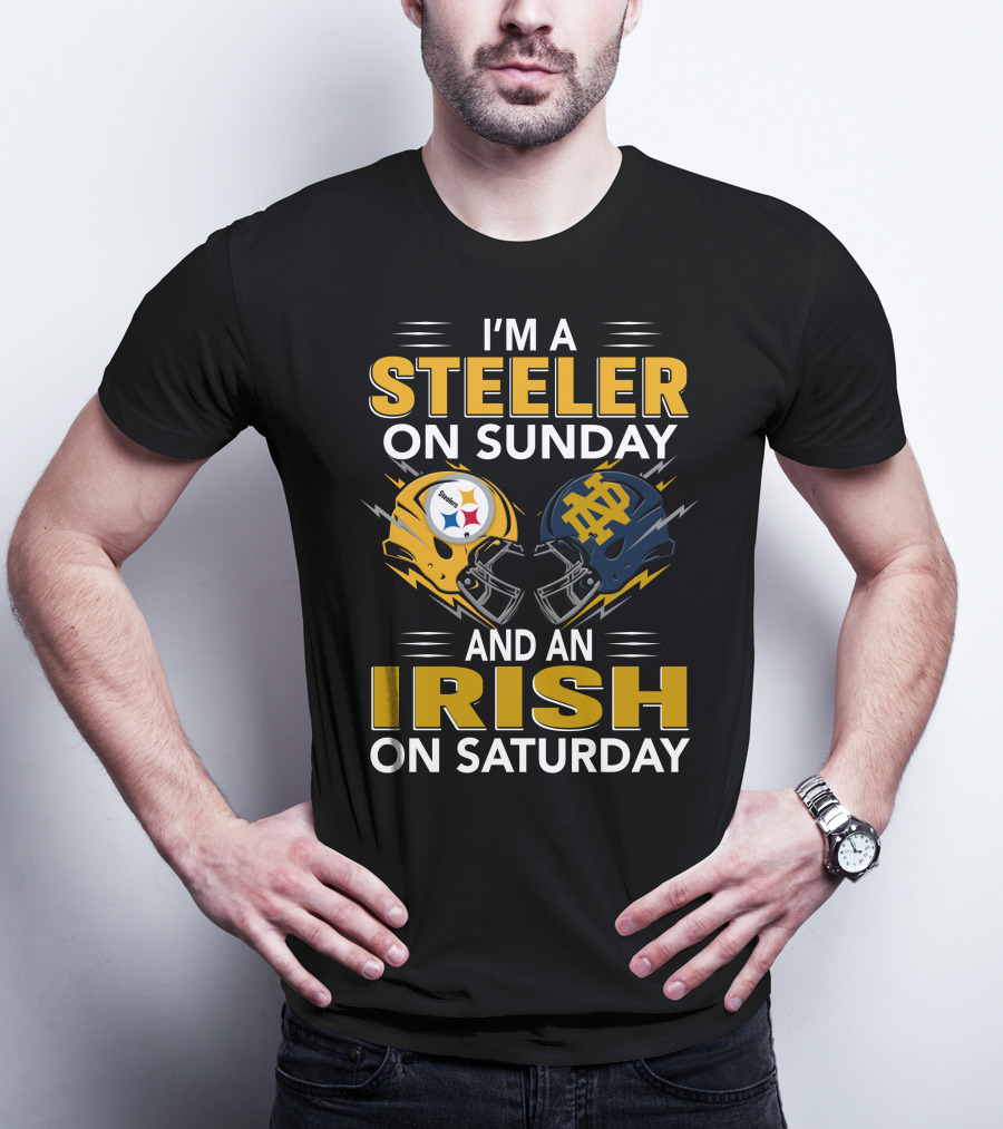 I'm A Steeler On Sunday And An Irish On Saturday Notre Dame Pittsburgh Football Helmets T-Shirt