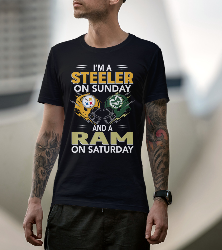 I'm A Steeler On Sunday And A Ram On Saturday T-Shirt