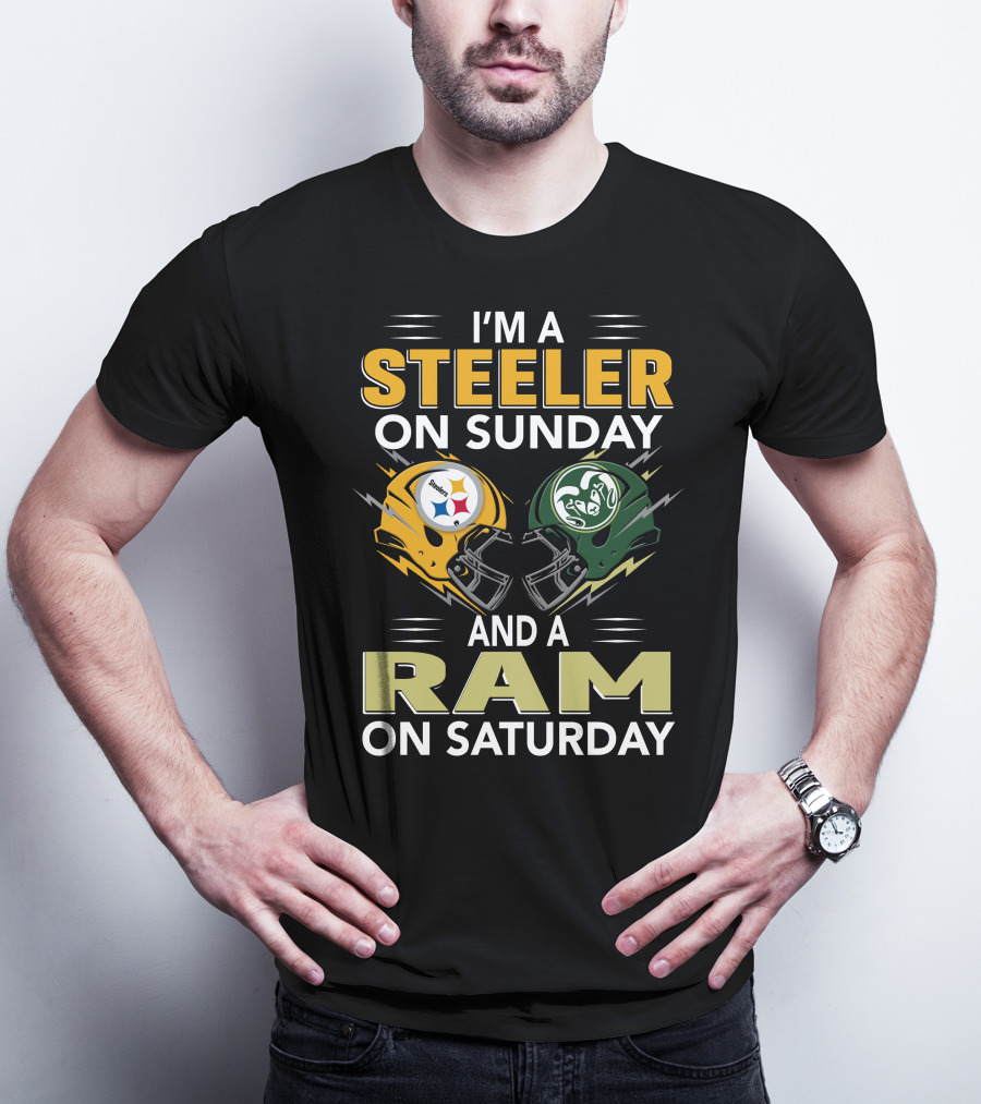 I'm A Steeler On Sunday And A Ram On Saturday T-Shirt