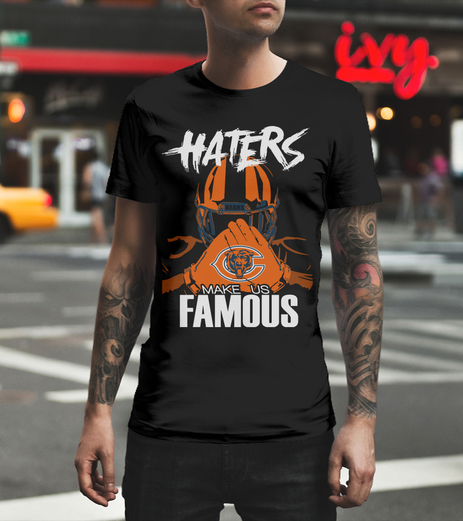 Haters Chicago Bears Make Us Famous T-Shirt