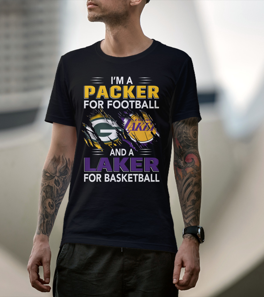 I'm A Packer For Football And A Laker For Basketball T-Shirt