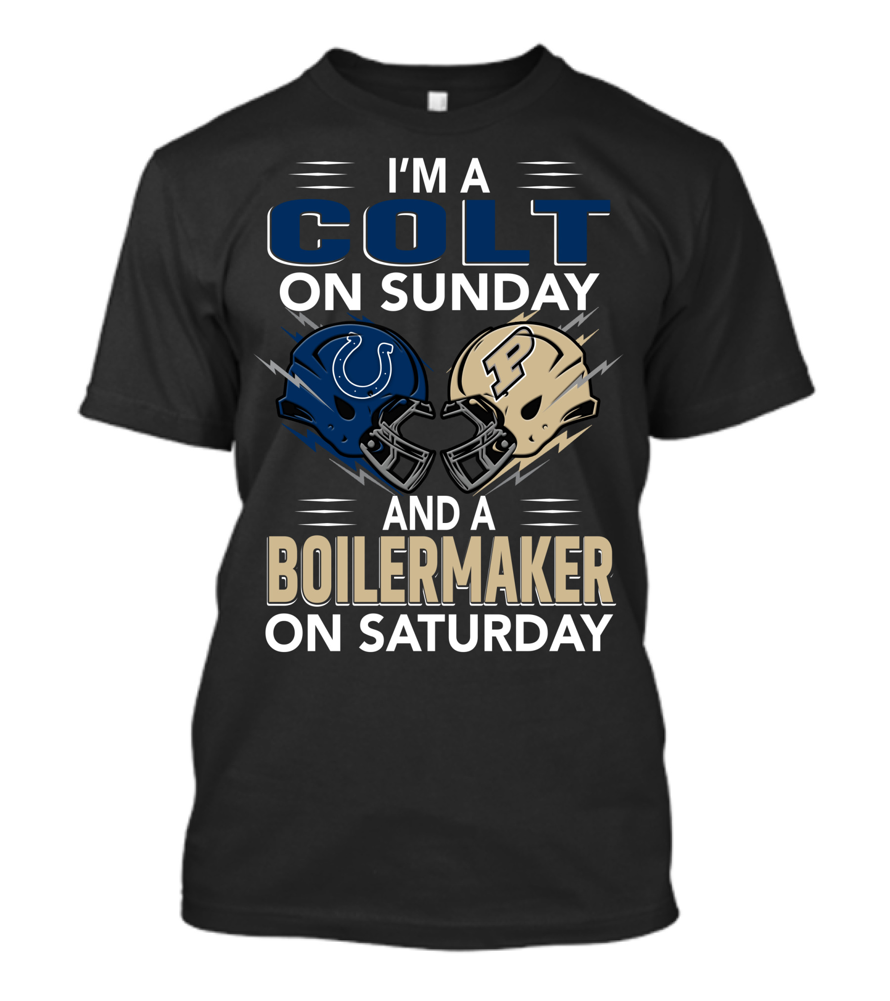 I'm A Colt On Sunday And A Boilermaker On Saturday T-Shirt