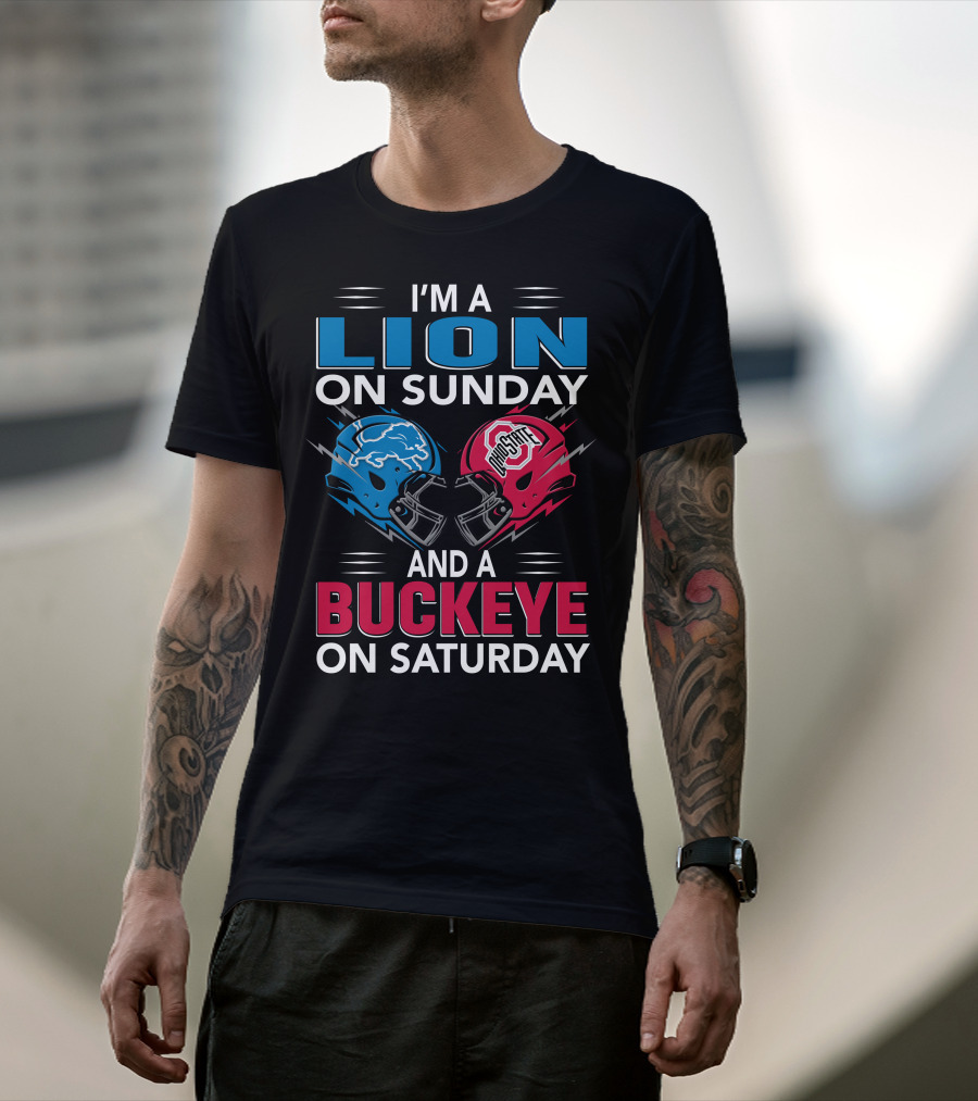 I'm A Lion On Sunday And A Buckeye On Saturday Football Rivalry Helmets T-Shirt