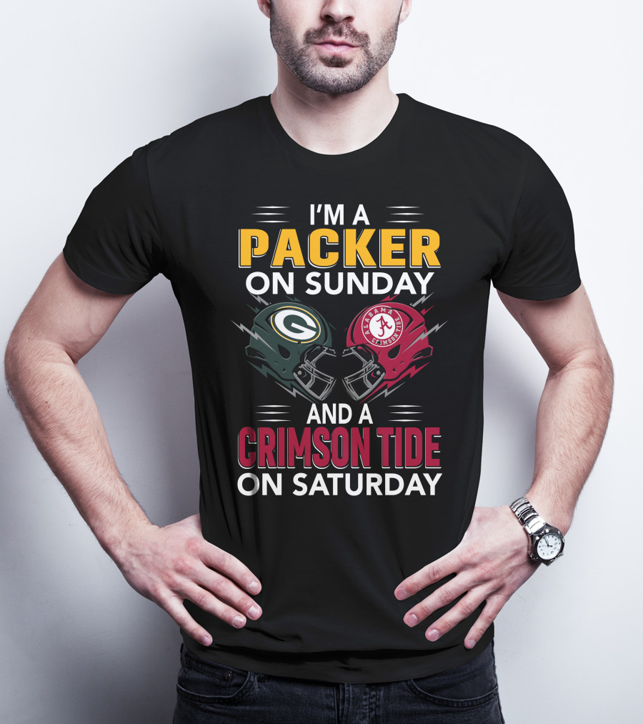I'm A Packer On Sunday And A Crimson Tide On Saturday T-Shirt
