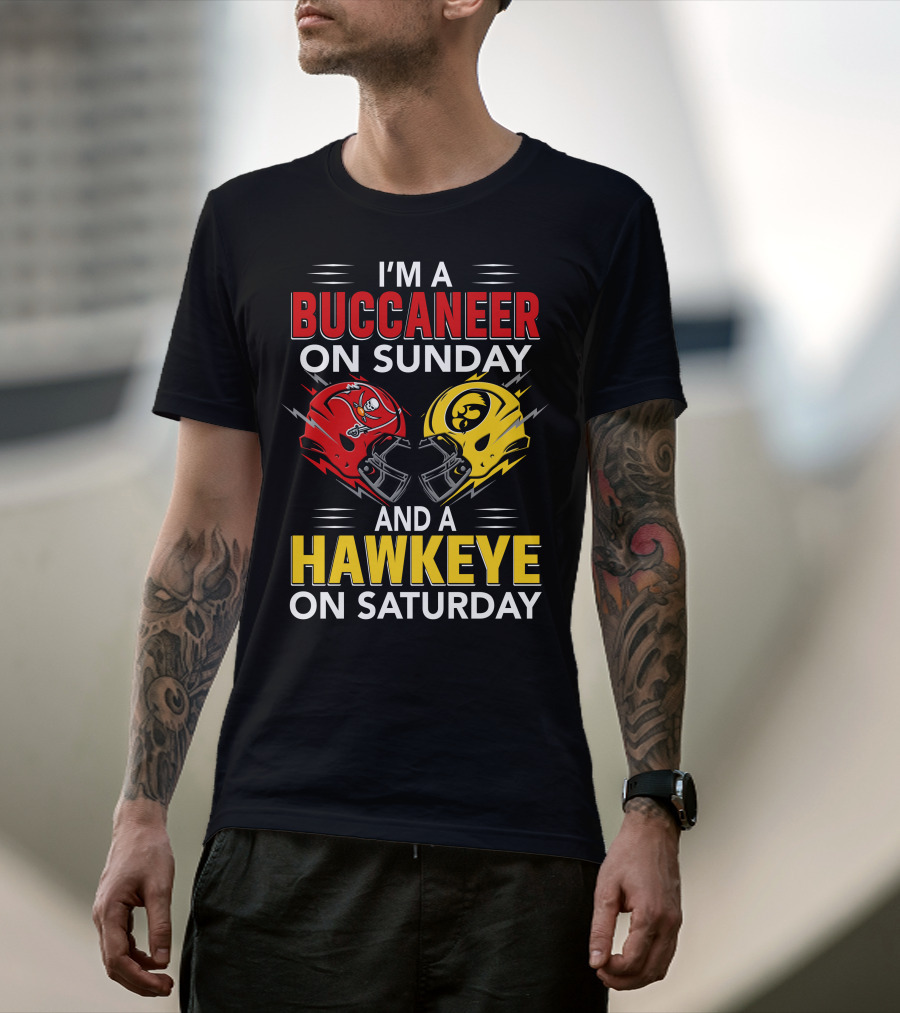 I'm A Buccaneer On Sunday And A Hawkeye On Saturday T-Shirt