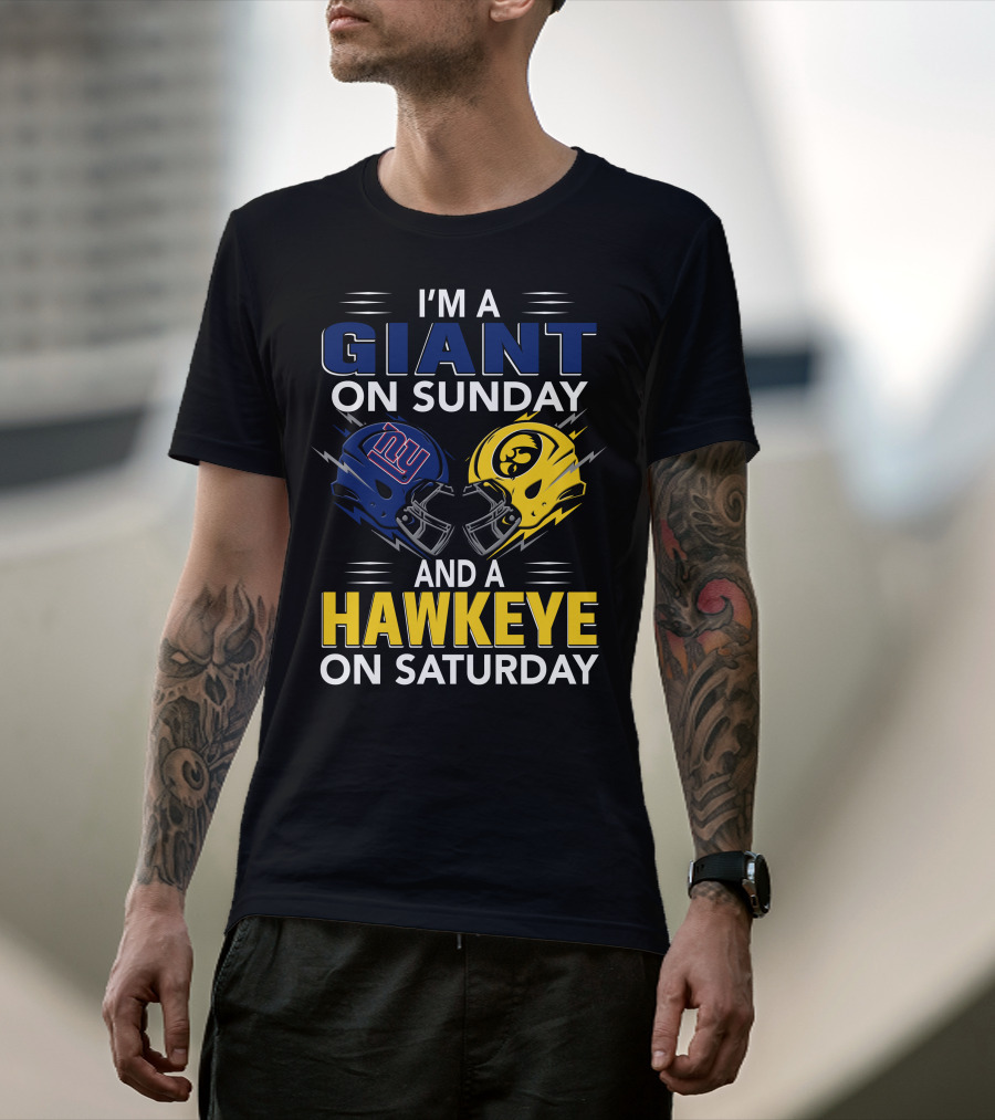 I'm A Giant On Sunday And A Hawkeye On Saturday Football Helmets T-Shirt