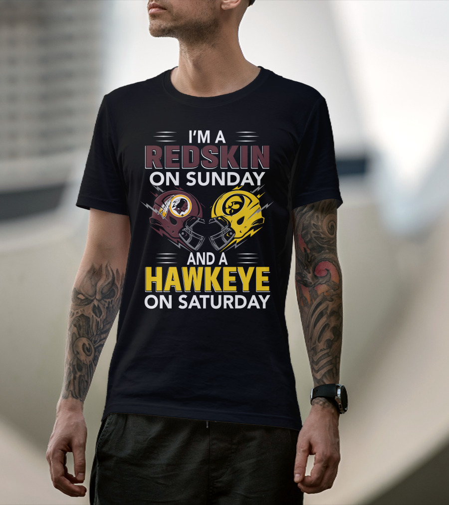 I'm A Redskin On Sunday And A Hawkeye On Saturday Football Helmet T-Shirt