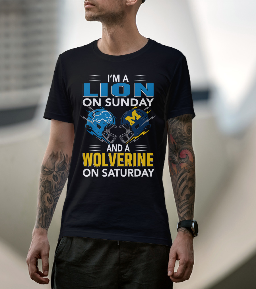 I'm A Lion On Sunday And A Wolverine On Saturday Football Helmets T-Shirt