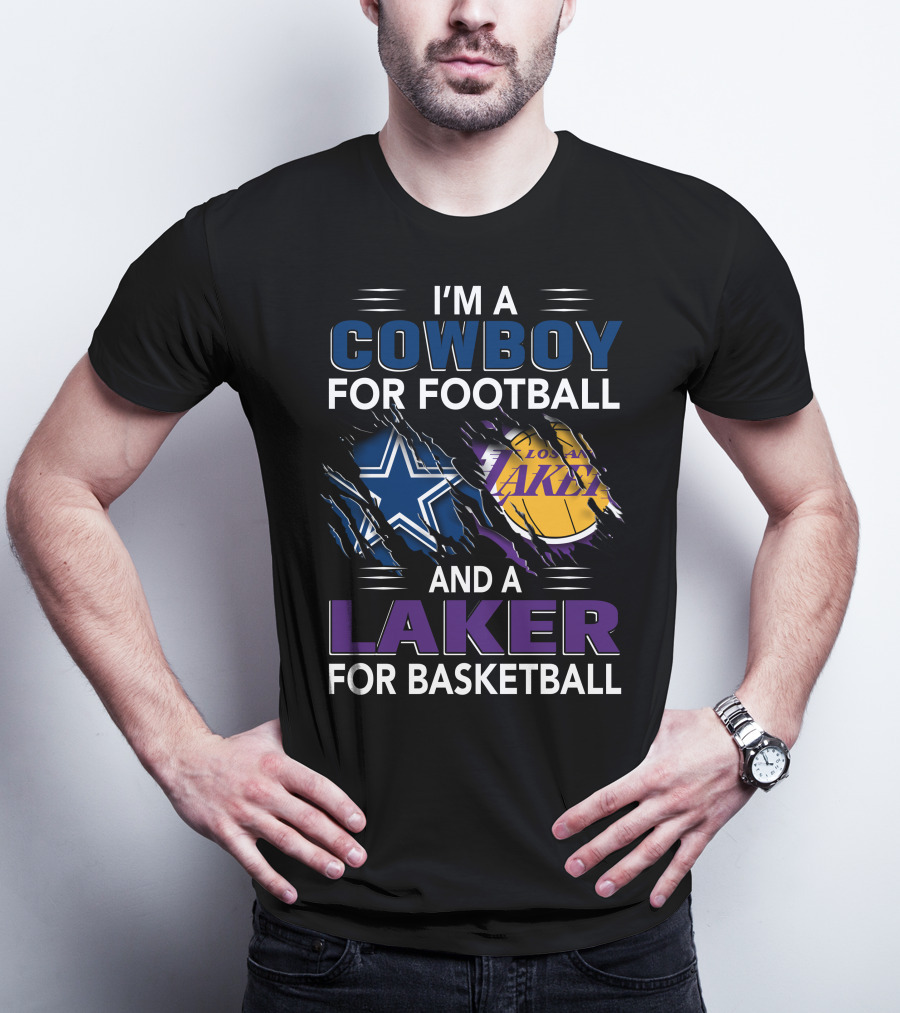 I'm A Cowboy For Football And A Laker For Basketball Dallas Los Angeles T-Shirt