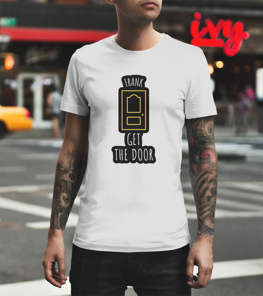 Frank Get The Door Yellow Outline Door T-Shirt