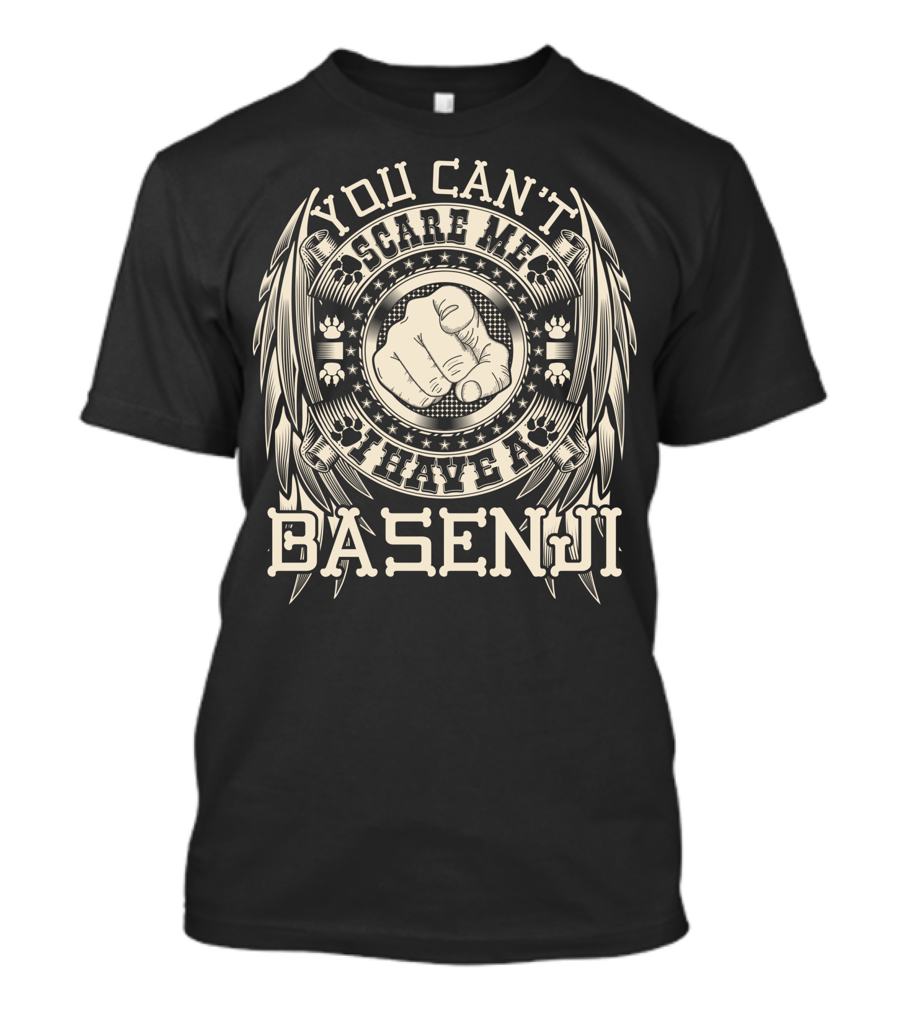 YOU CAN'T SCARE ME I HAVE A BASENJI T-Shirt