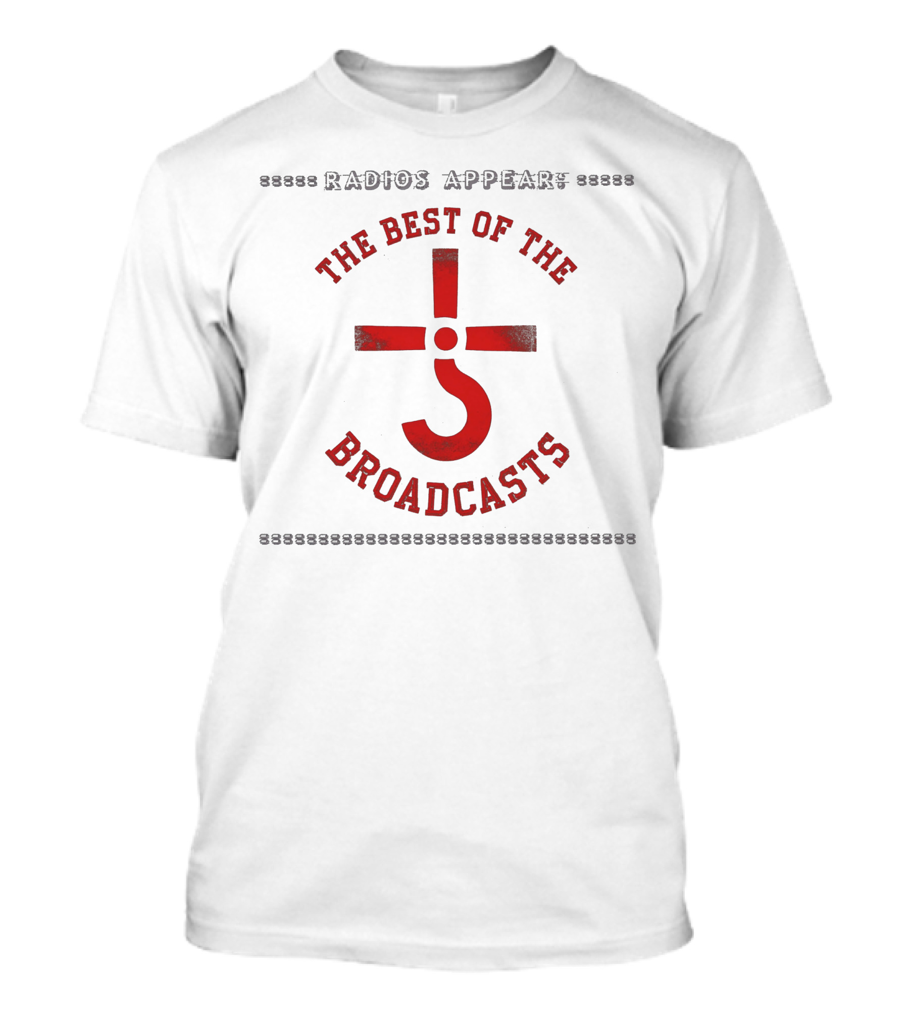 Radios Appear The Best Of The Broadcasts T-Shirt