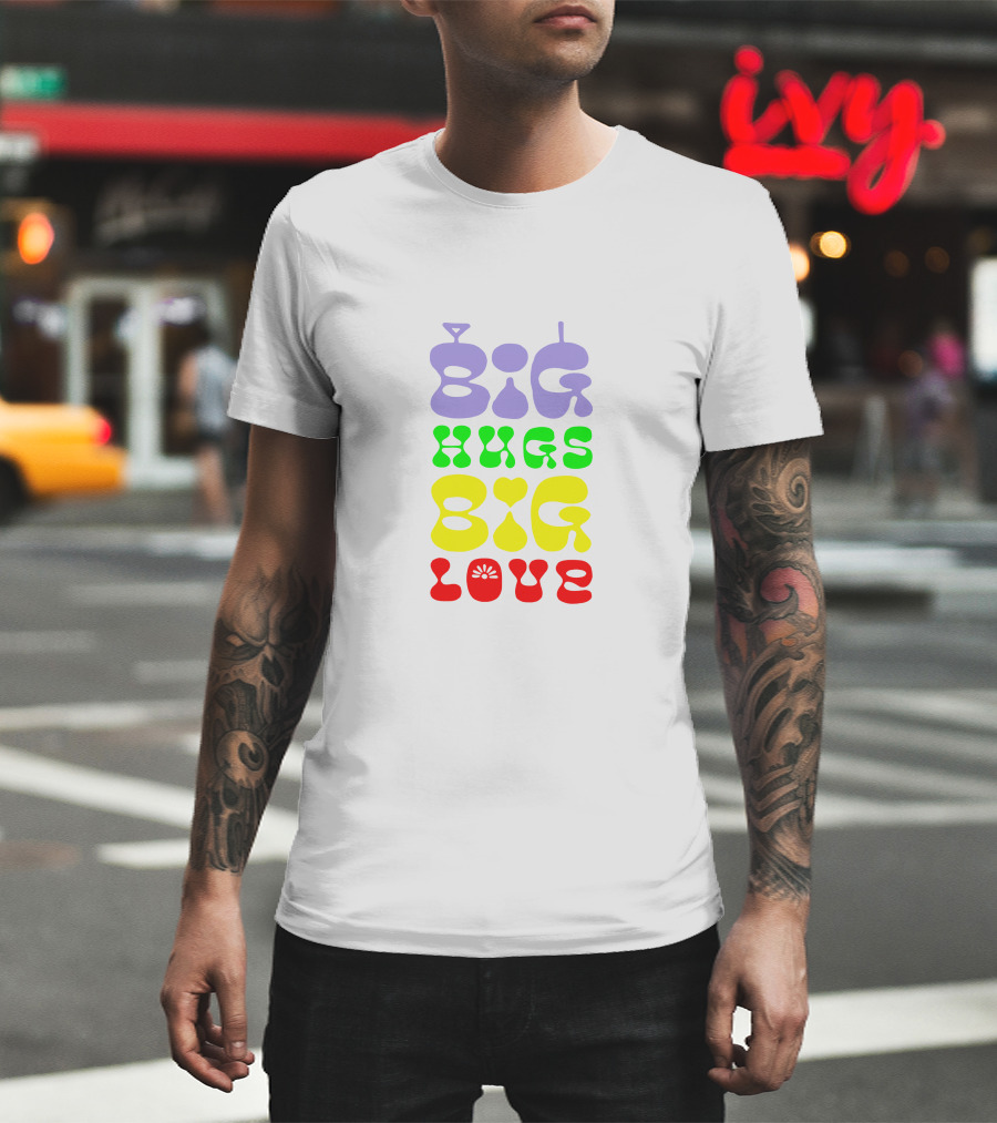 Big Hugs Big Love Colorful Retro Typography T-Shirt