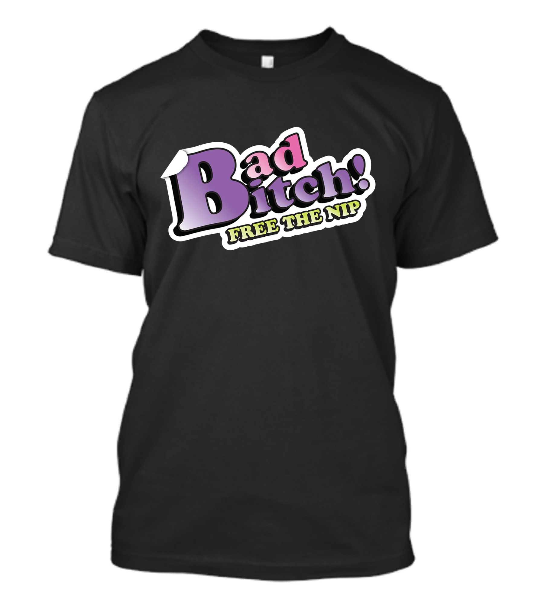 Bad Bitch Free The Nip Merch Shop T-Shirt