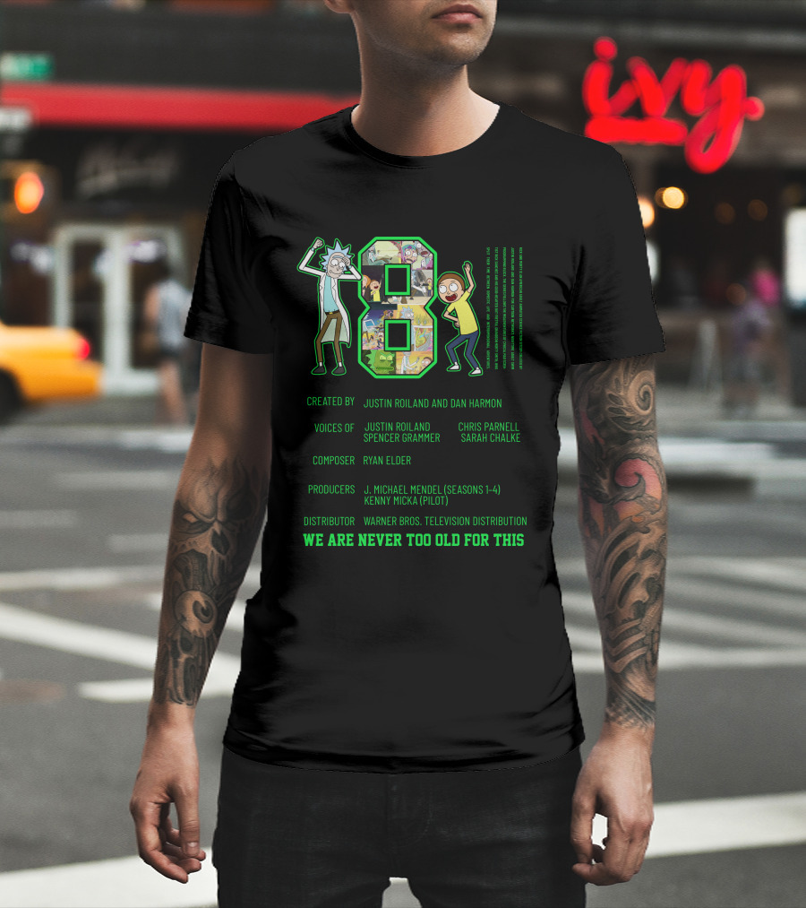 Rick And Morty 1B1 Created By Justin Roiland And Dan Harmon Warner Bros. We Are Never Too Old For This T-Shirt