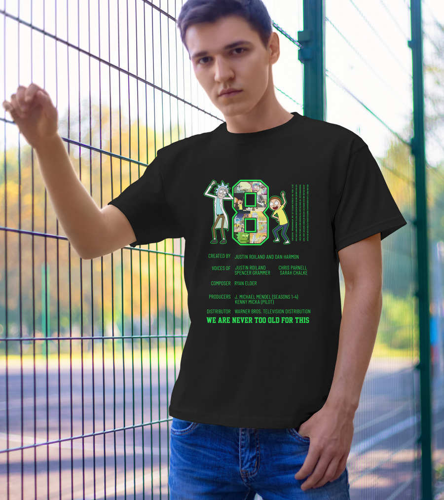 Rick And Morty 1B1 Created By Justin Roiland And Dan Harmon Warner Bros. We Are Never Too Old For This T-Shirt