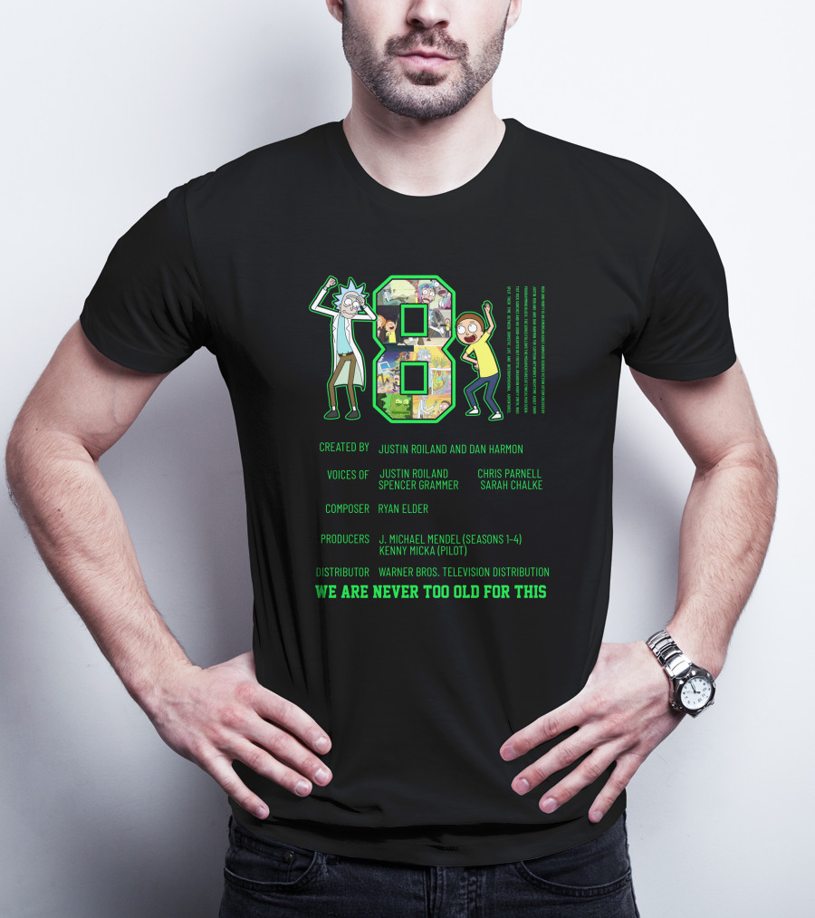 Rick And Morty 1B1 Created By Justin Roiland And Dan Harmon Warner Bros. We Are Never Too Old For This T-Shirt