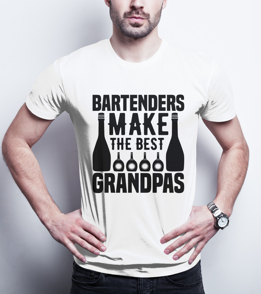 Bartenders Make The Best Grandpas Bottles T-Shirt