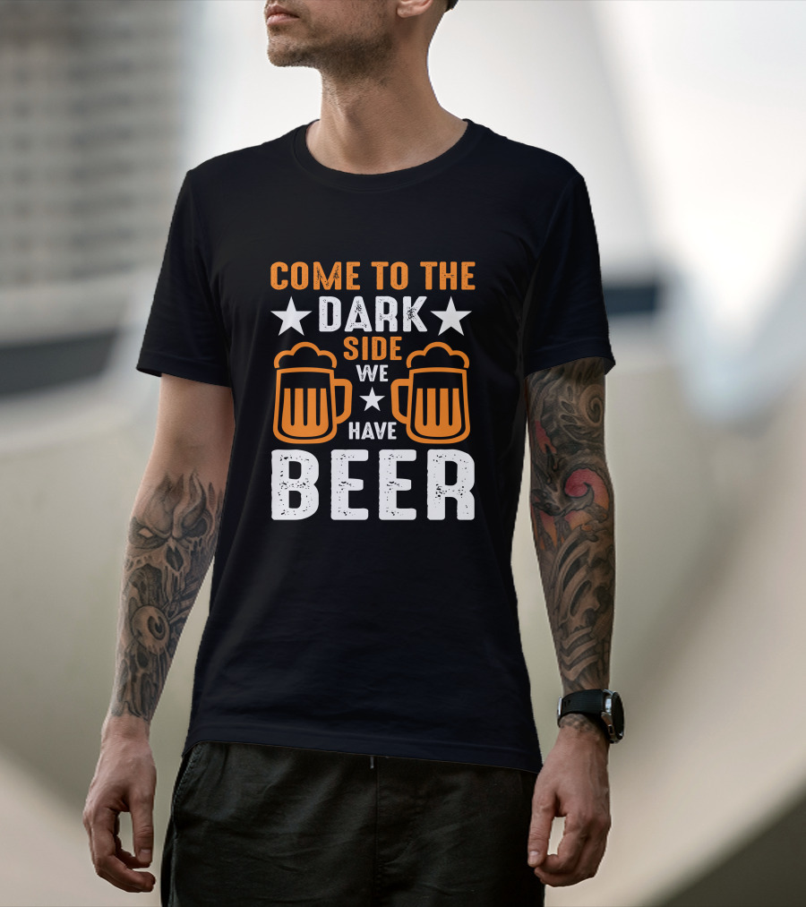 Come To The Dark Side We Have Beer Pint Glasses Star T-Shirt
