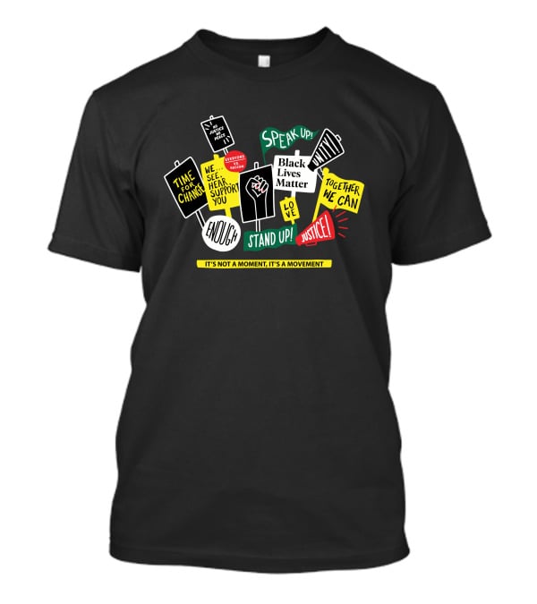 Black Lives Matter Speak Up Stand Up Unity Justice Movement T-Shirt