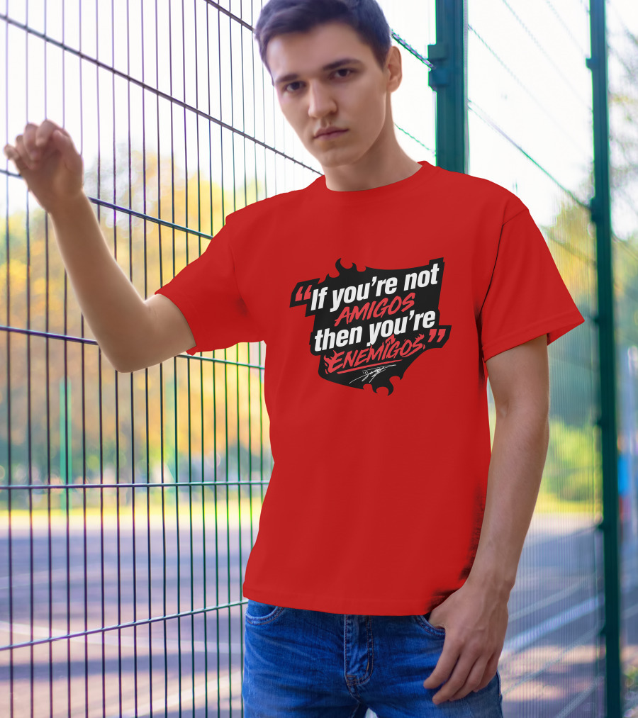 Daniel Suárez Merch If You're Not Amigos Then You're Enemigos In Bold Racing T-Shirt