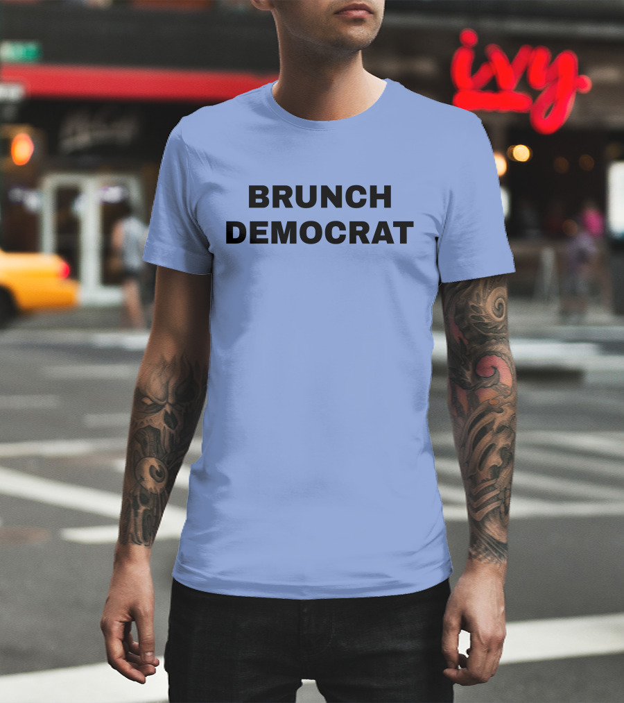 BRUNCH DEMOCRAT Merchandise Thee Brunch Democrat T-Shirt