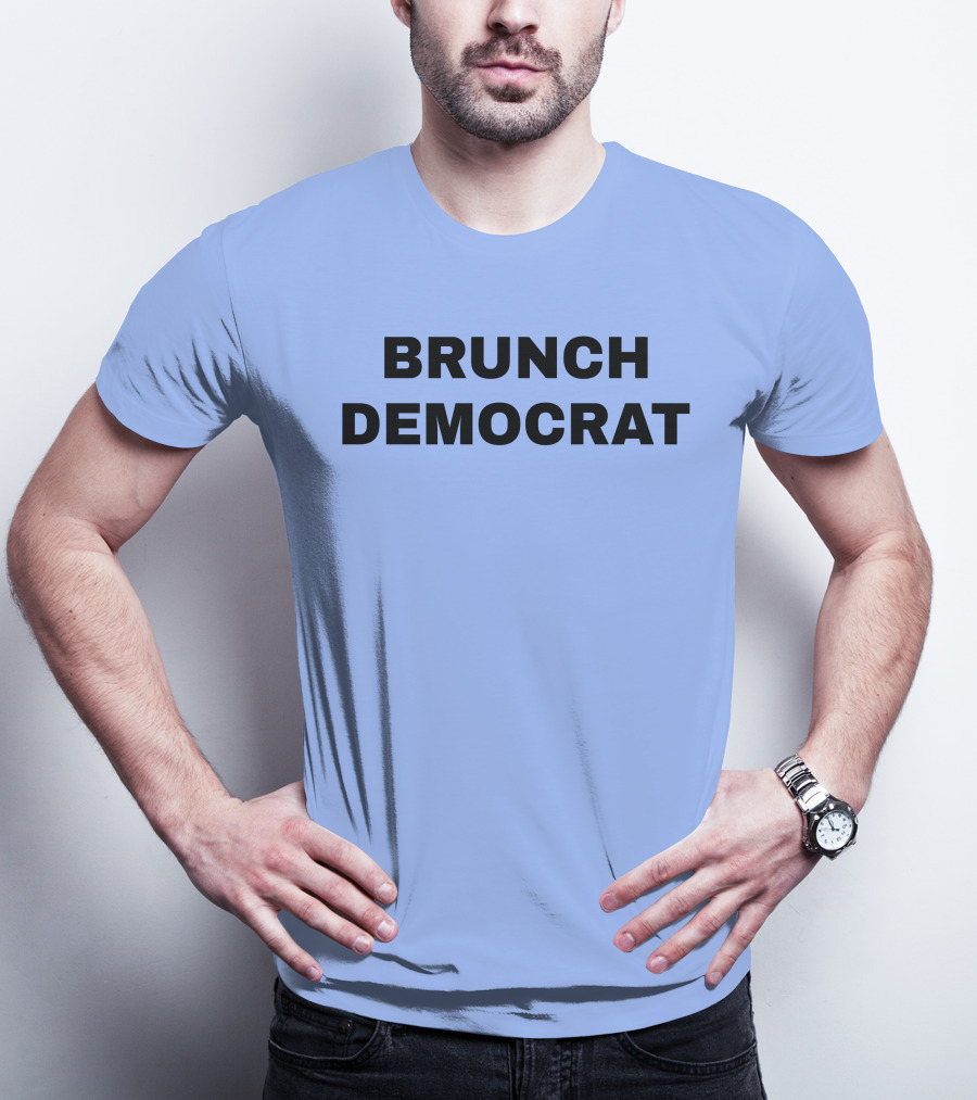 BRUNCH DEMOCRAT Merchandise Thee Brunch Democrat T-Shirt