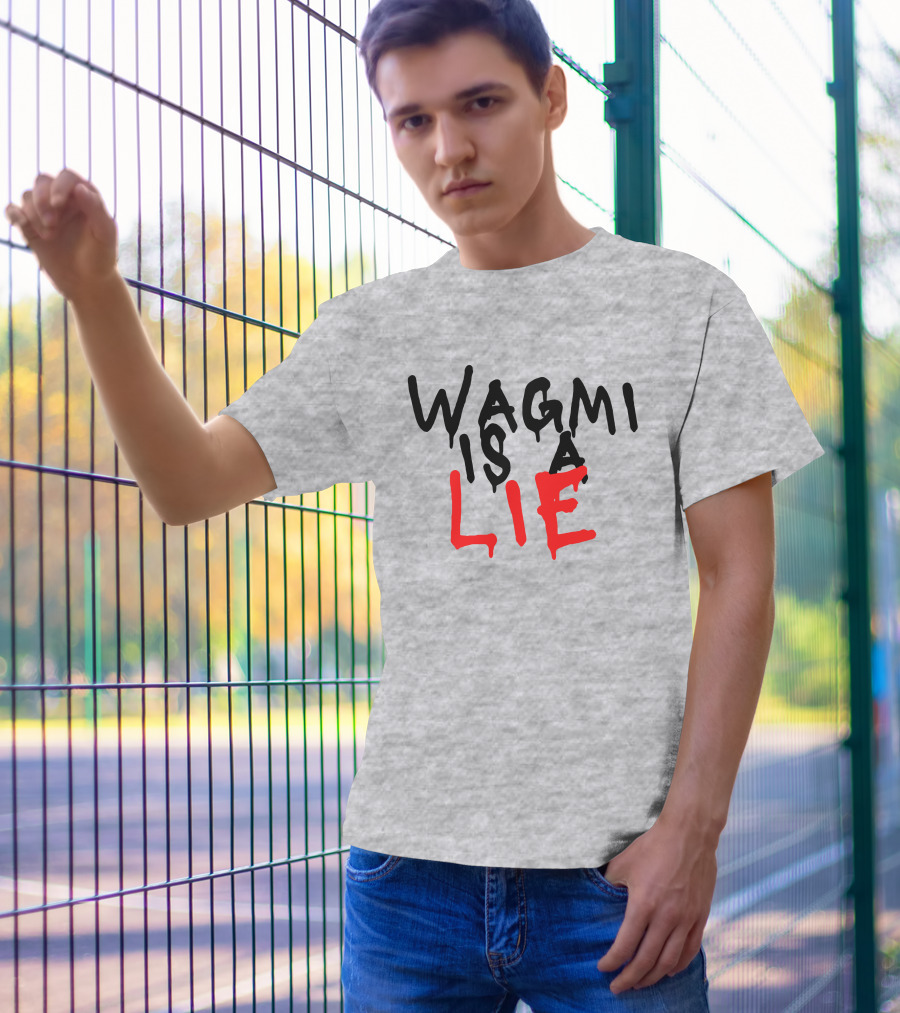 Wagmi Is A Lie Ha14asa Merchandise Wagmi Lie T-Shirt