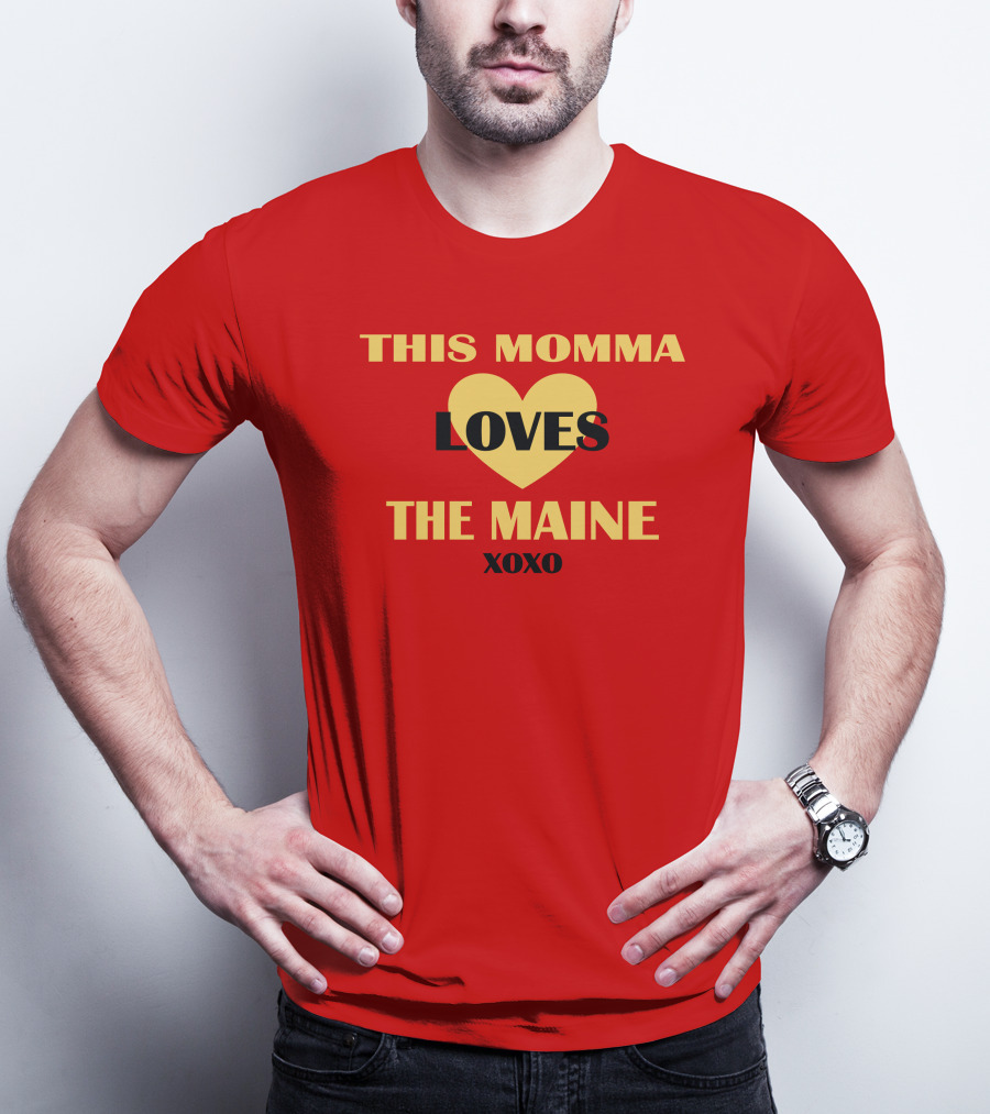 THIS MOMMA LOVES THE MAINE XOXO HEART T-Shirt