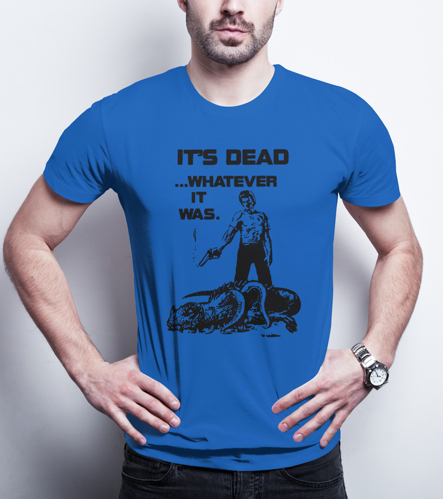 It's Dead Whatever It Was Monster Slayer With Gun T-Shirt