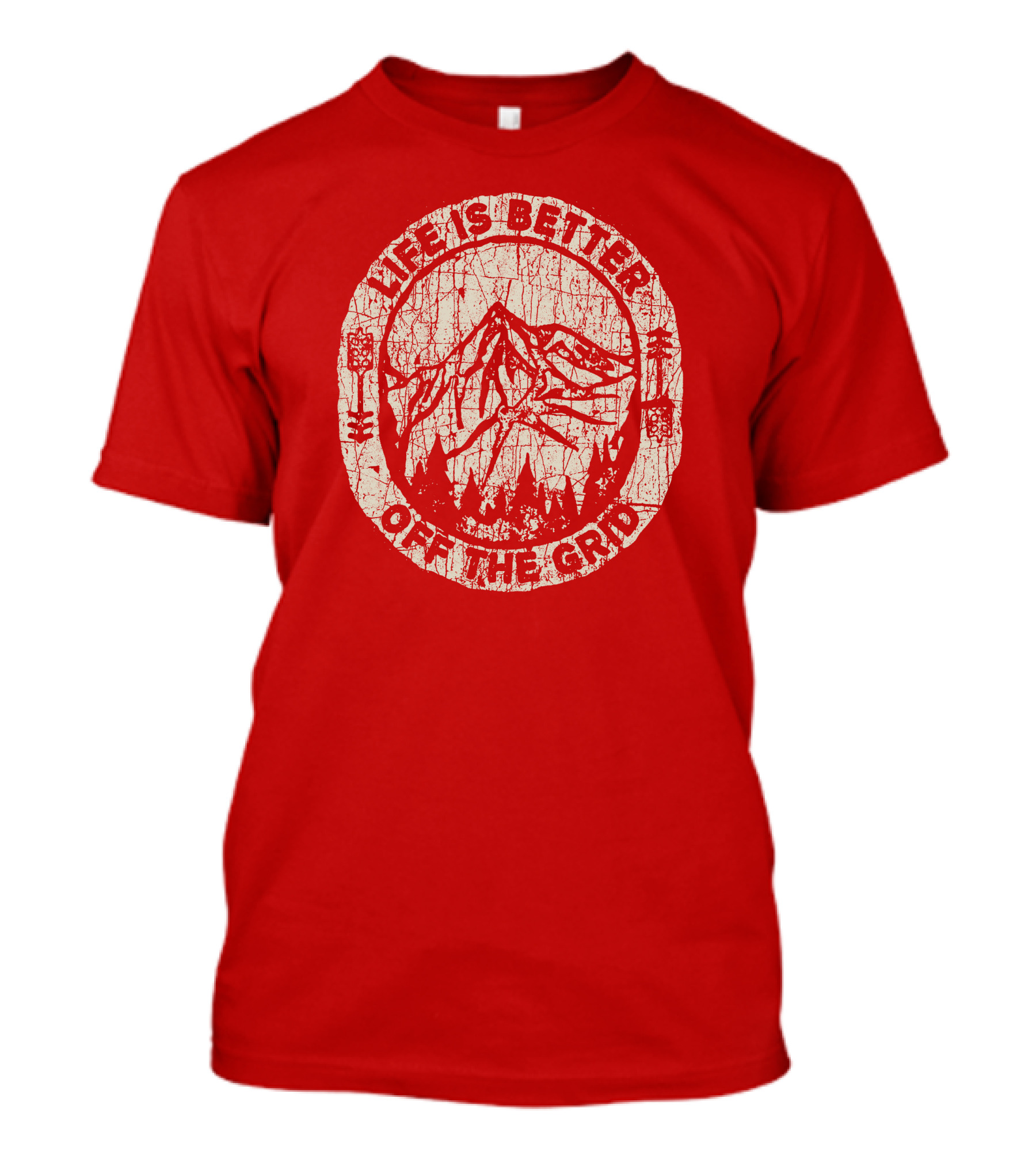 Life Is Better Off The Grid Mountain Adventure Wild Wonderful Off Grid T-Shirt
