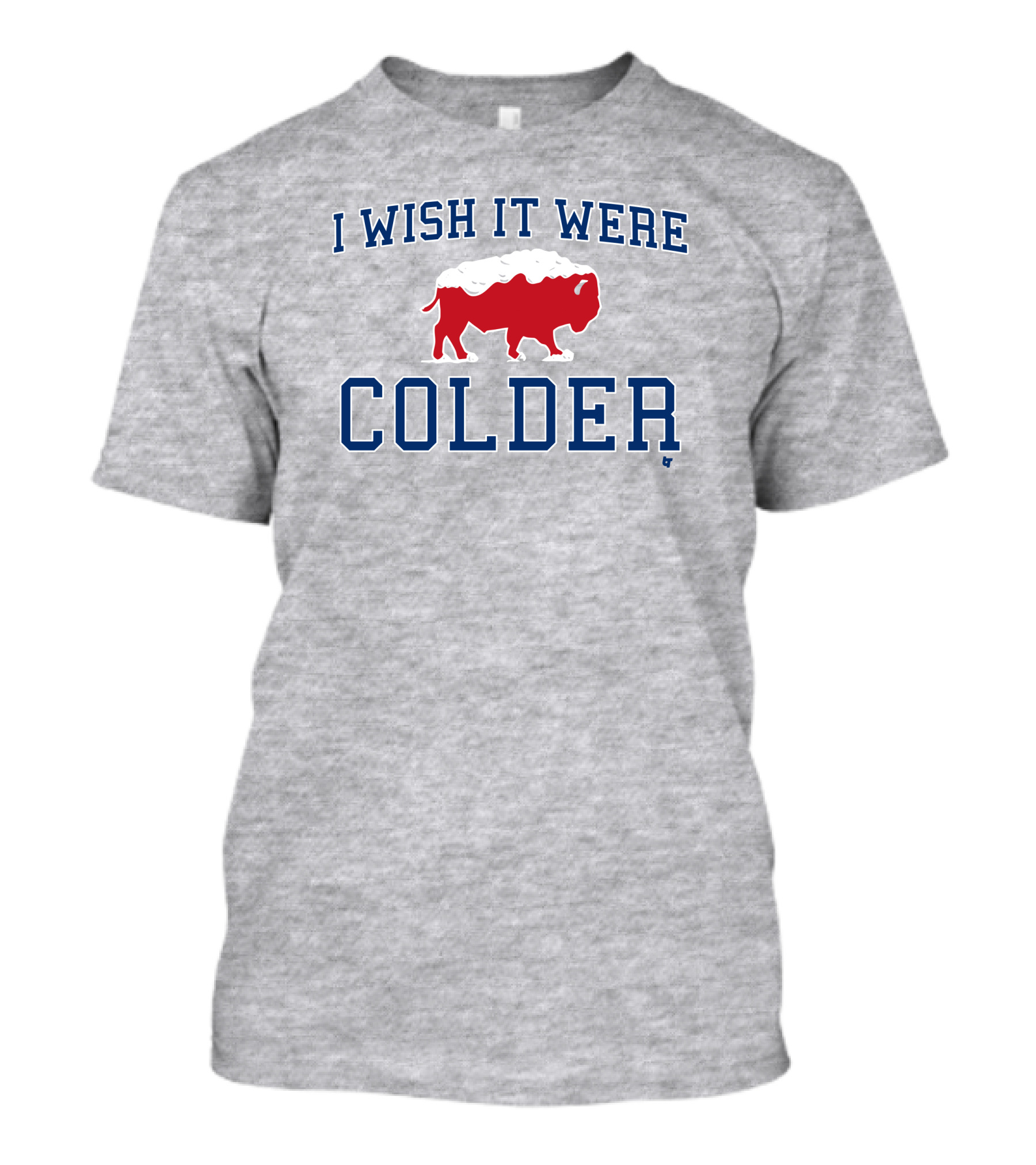 I Wish It Were Colder Buffalo T-Shirt