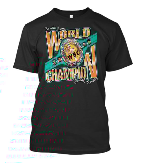 WBC World Champion My Blood Is Green My Heart Is Gold T-Shirt