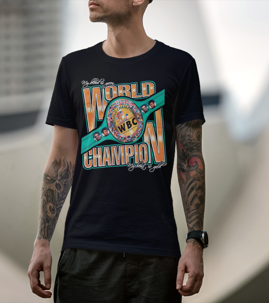 WBC World Champion My Blood Is Green My Heart Is Gold T-Shirt