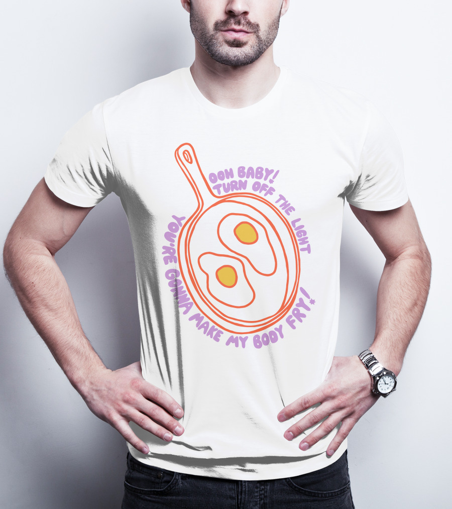 Ooh Baby Turn Off The Light You're Gonna Make My Body Fry Remi Wolf Shop T-Shirt