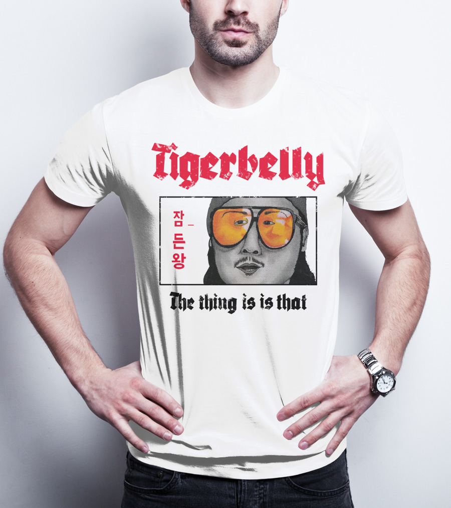 Tigerbelly Jam Deun Wang The Thing Is Is That T-Shirt