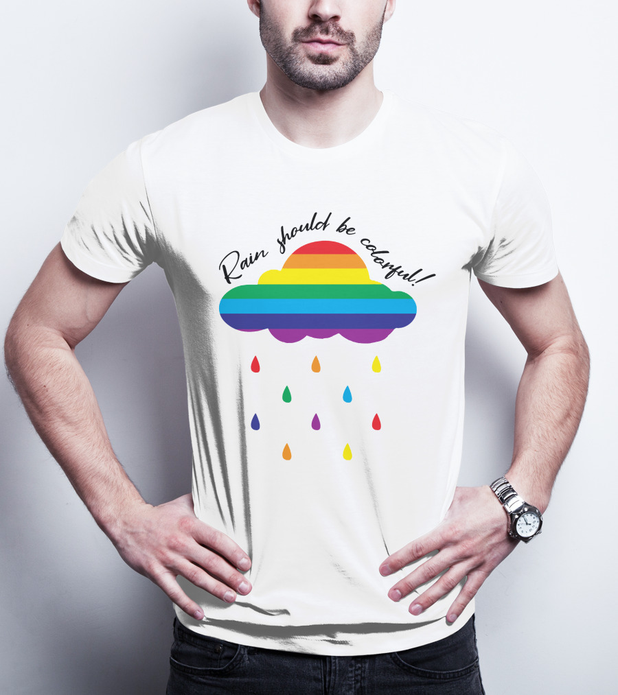 Rain Should Be Colorful Rainbow Cloud Rain Rain Is So Gay Longsleeve T-Shirt