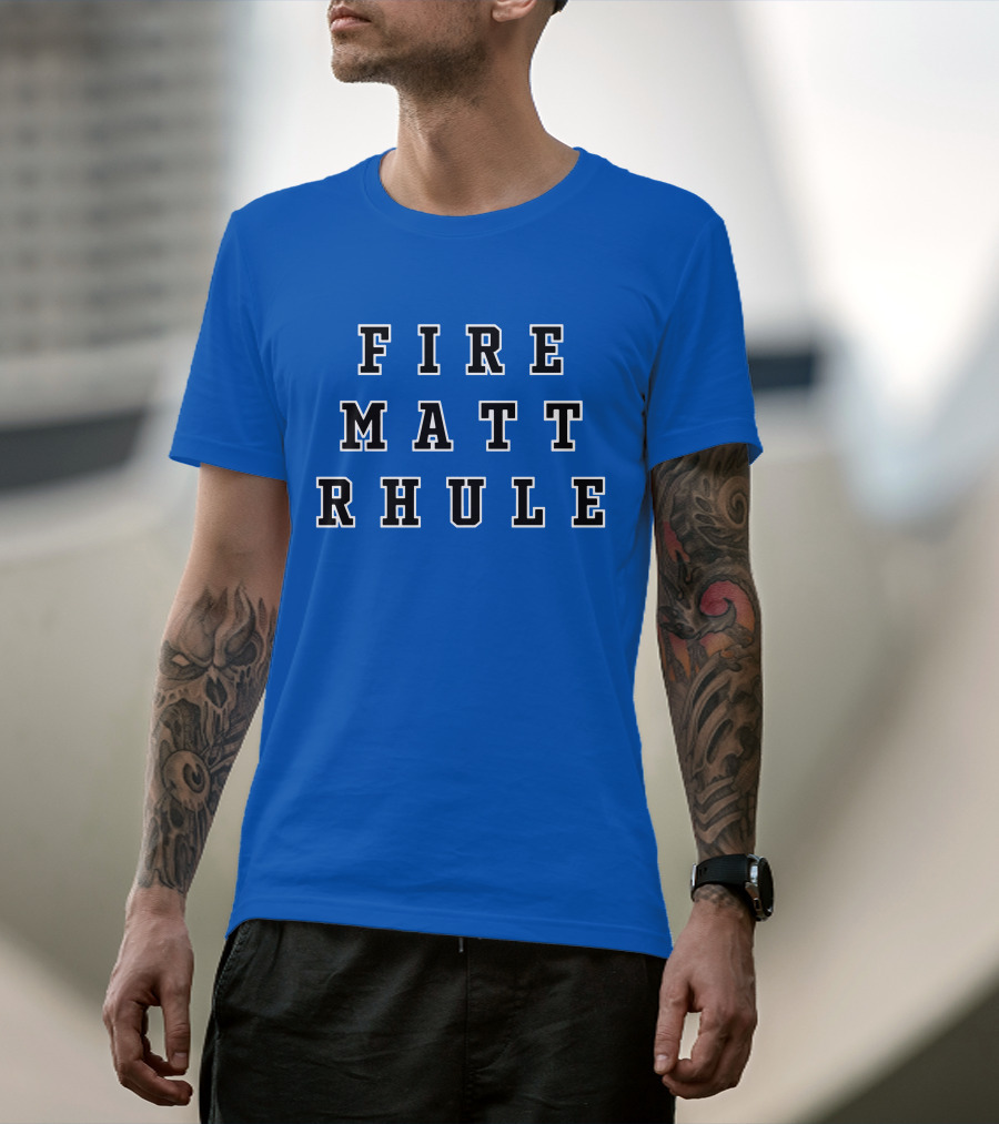 FIRE MATT RHULE COACHING PROTEST BLUE BACKGROUND T-Shirt