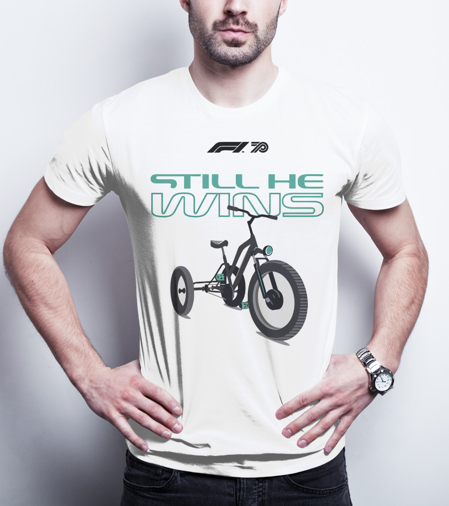 F1 Merch Still He Wins Tricycle T-Shirt
