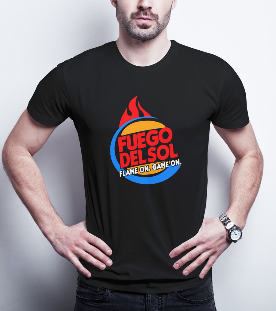 Fuego Del Sol Flame On Game On T-Shirt