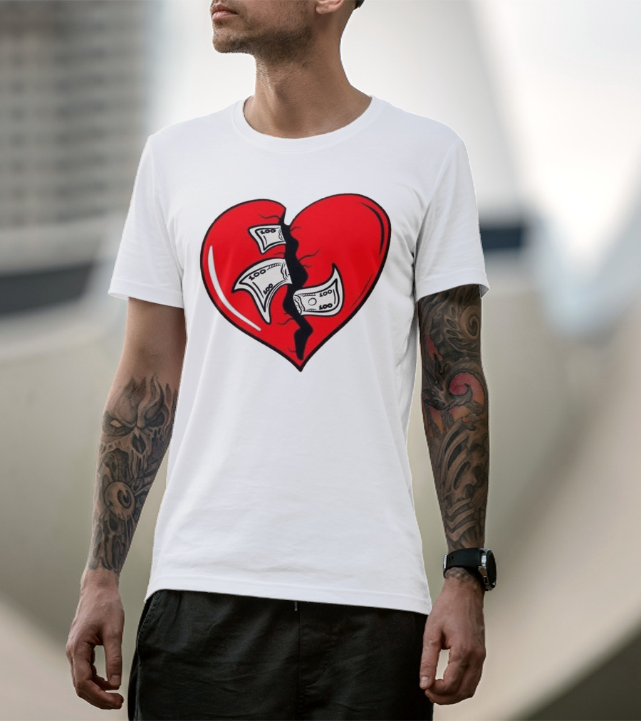 Baws Heart Broken With Money Inside T-Shirt