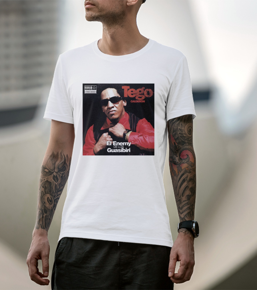 Tego Calderon El Enemy De Los Guasibiri Explicit Content Warning T-Shirt