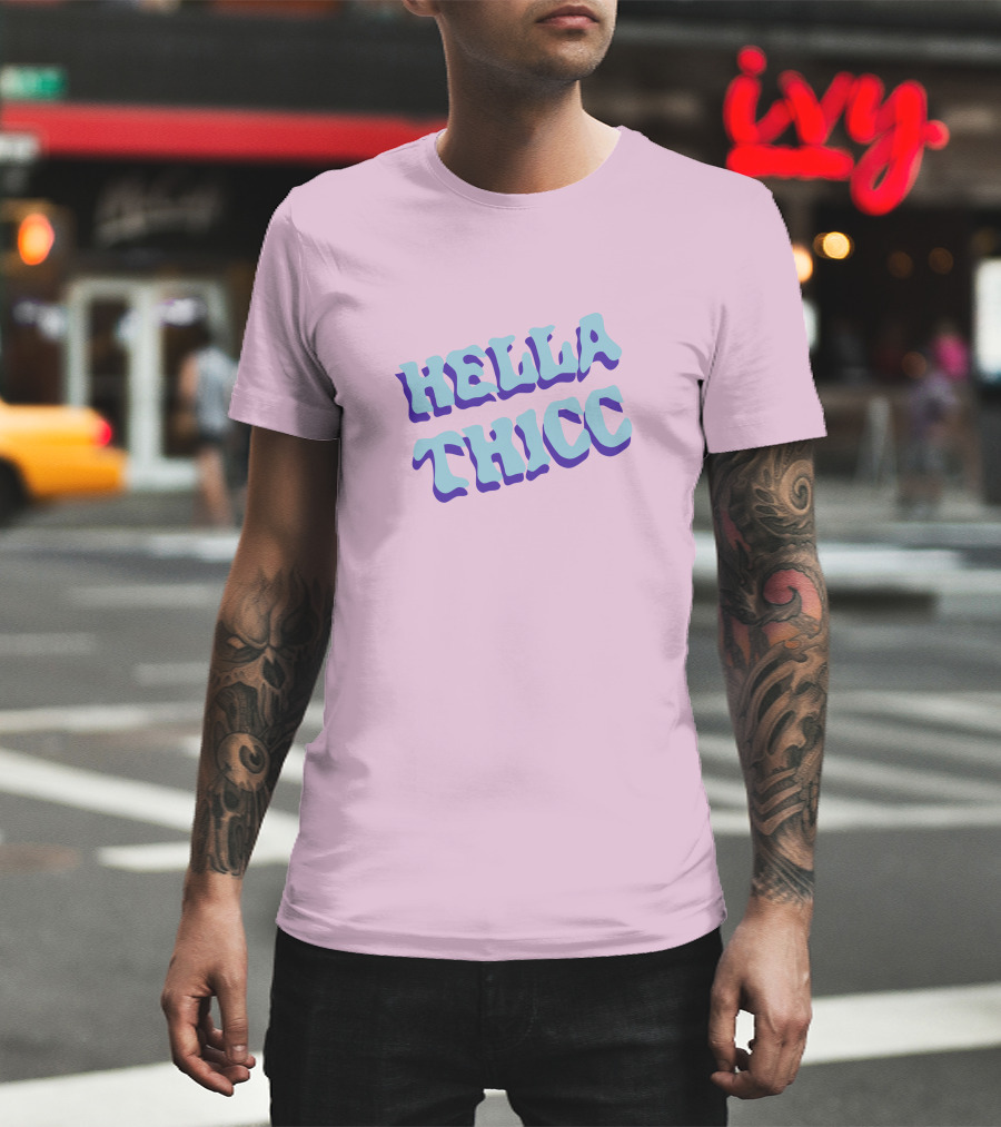 HELLA THICC Bold Text On Pink Background T-Shirt
